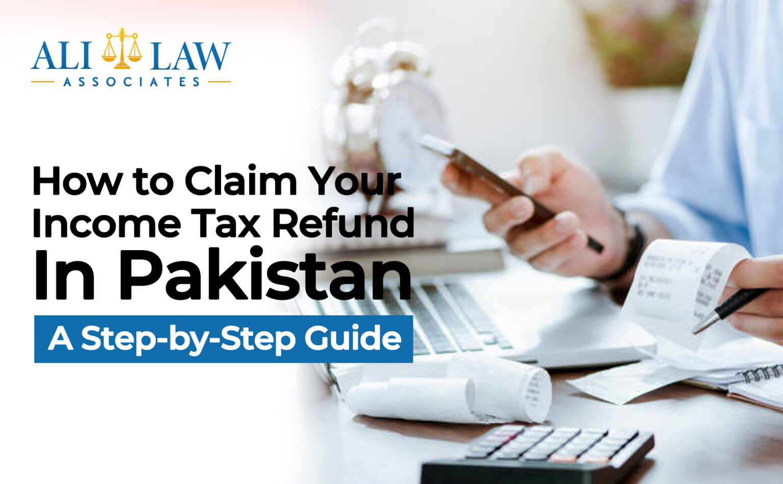 How to Claim Your Income Tax Refund in Pakistan: A Step-by-Step Guide ...
